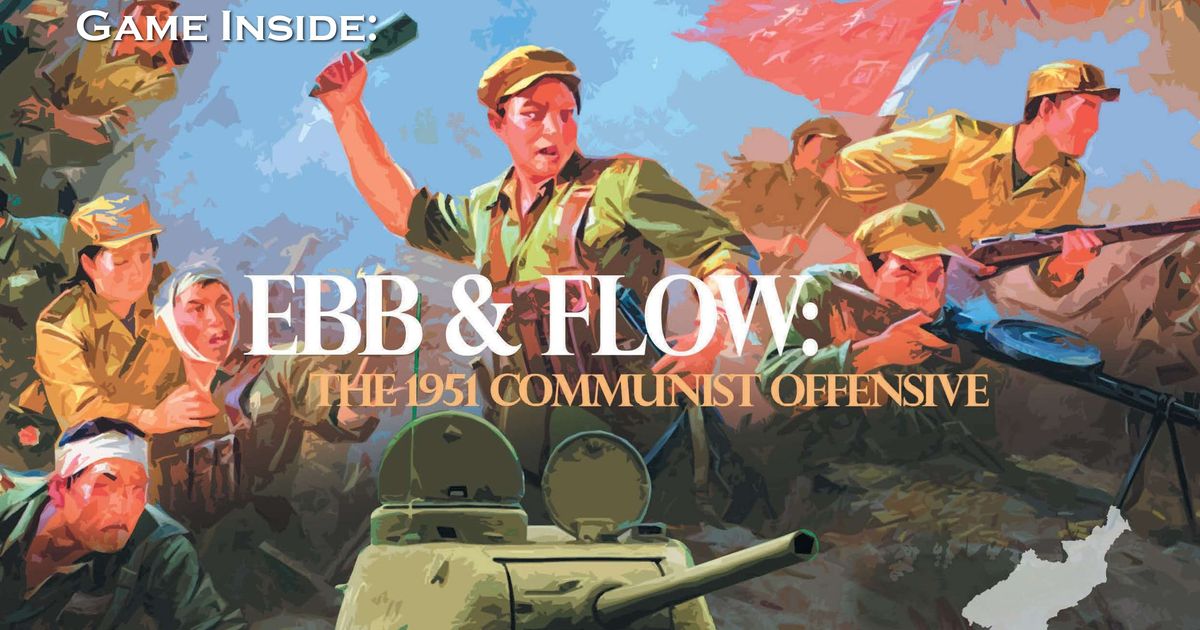 Ebb & Flow: The Final Communist Offensive in Korea, 22 April-10 June ...