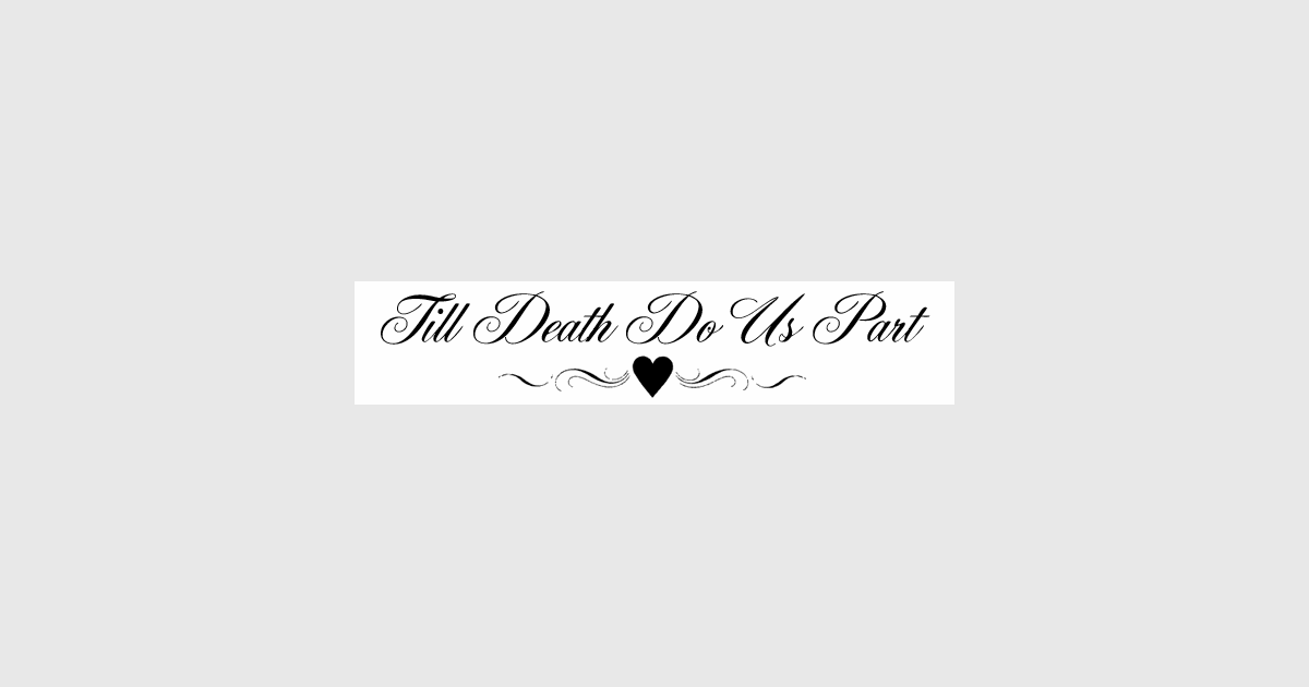 TDDUP-Intro.pdf | Till Death Do Us Part