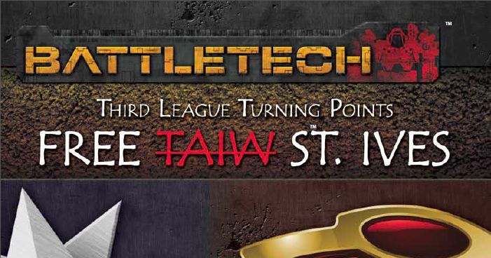 BattleTech: Third League Turning Points – Free Taiw...St. Ives | Board ...