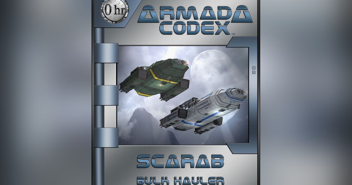 Armada Codex 01:04: Scarab: Bulk Hauler | RPG Item | BoardGameGeek