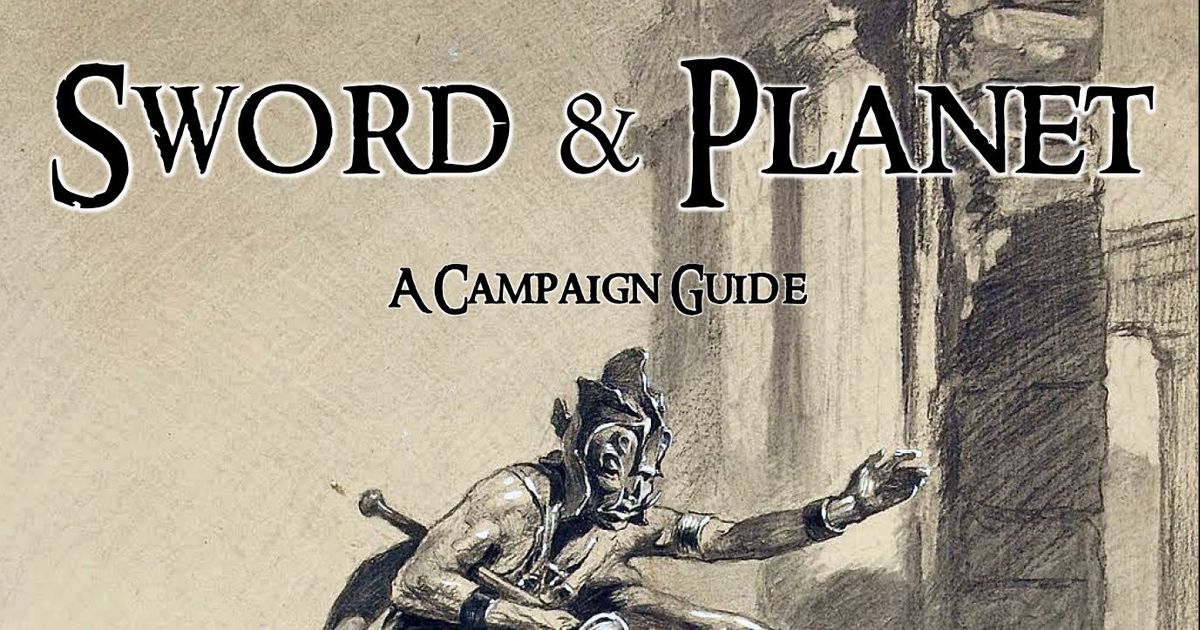Sword & Planet: A Campaign Guide | RPG Item | RPGGeek