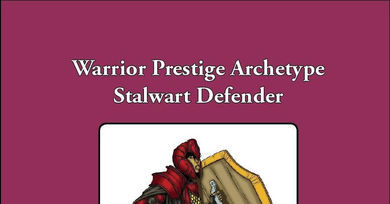 Warrior Prestige Archetype: Stalwart Defender | RPG Item | RPGGeek