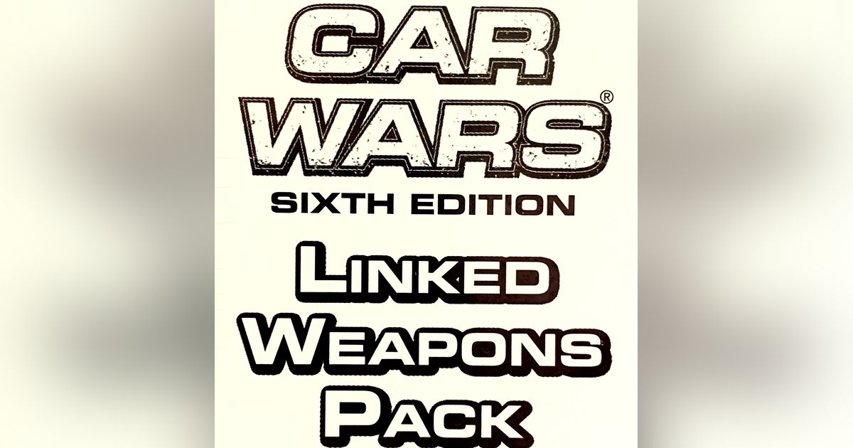 Car Wars (Sixth Edition): Linked Weapons Pack | Board Game | BoardGameGeek