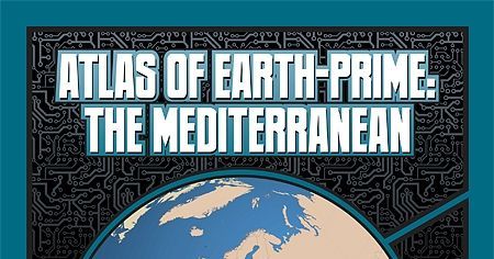 Atlas of Earth-Prime: The Mediterranean | RPG Item | RPGGeek