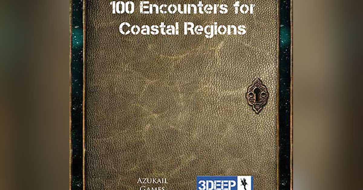 100 Encounters for Coastal Regions (3Deep) | RPG Item | BoardGameGeek