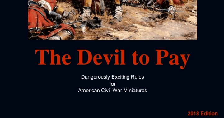 The Devil To Pay: Dangeously Exciting Rules for American Civil War ...