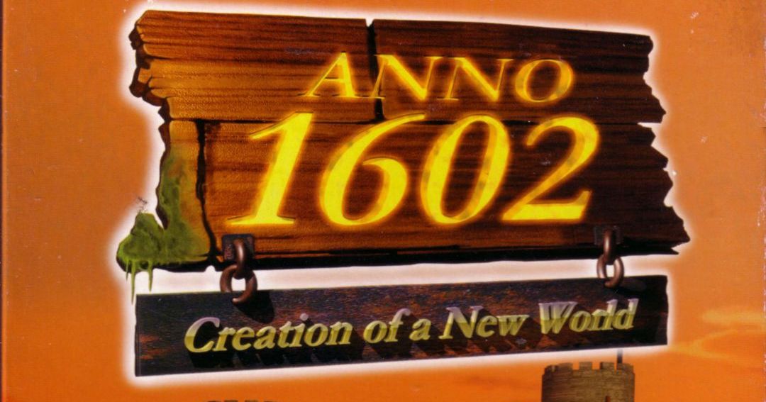 Anno 1602: Creation of a New World | Video Game | VideoGameGeek