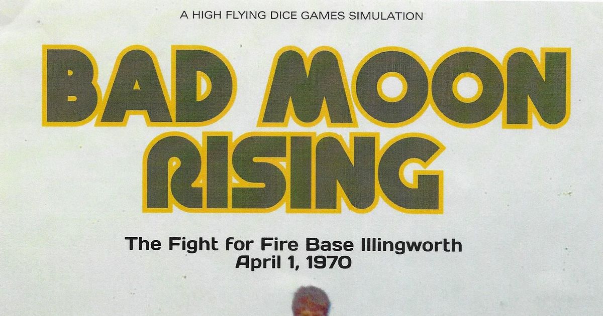 Bad Moon Rising: The Fight for Fire Base Illingworth, April 1, 1970 ...