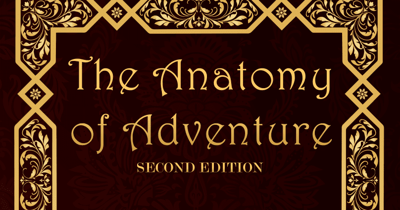 The Anatomy of Adventure Second Edition | RPG Item | BoardGameGeek