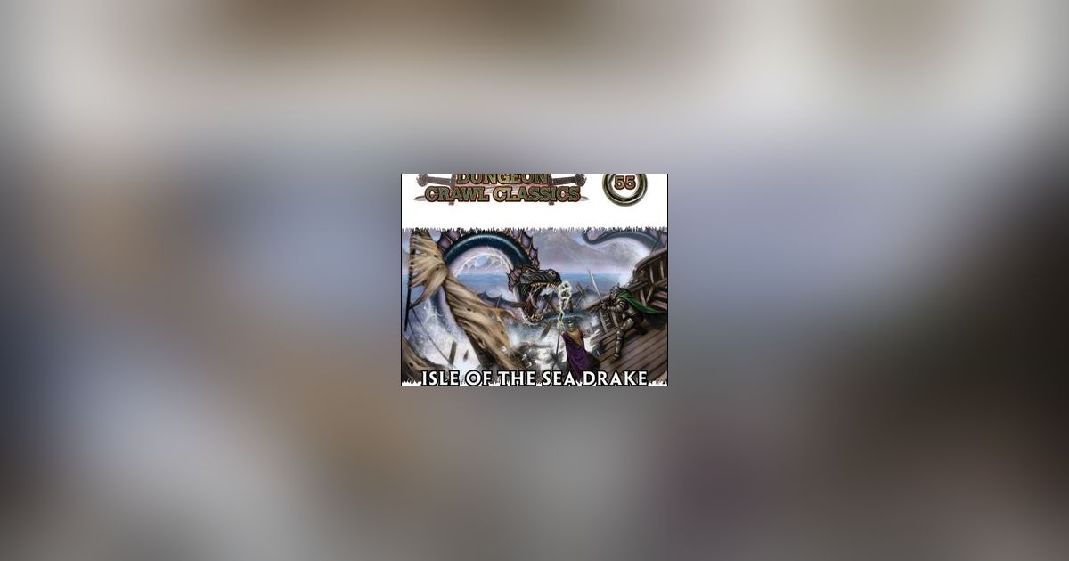 DCC #055: Isle of the Sea Drake | RPG Item | BoardGameGeek