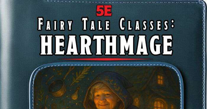 5E Fairy Tale Classes: Hearthmage | RPG Item | RPGGeek