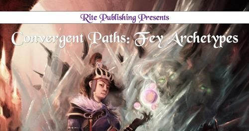 Convergent Paths: Fey Archetypes | RPG Item | RPGGeek