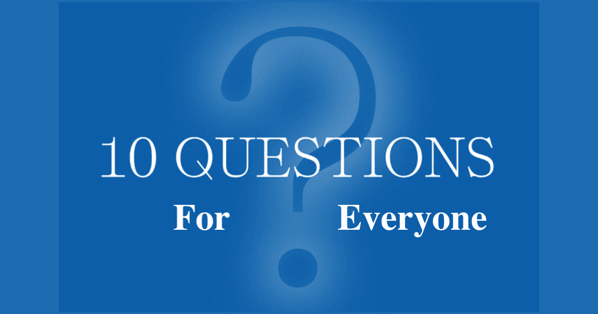 10 Questions For Everyone #101 - December 2024