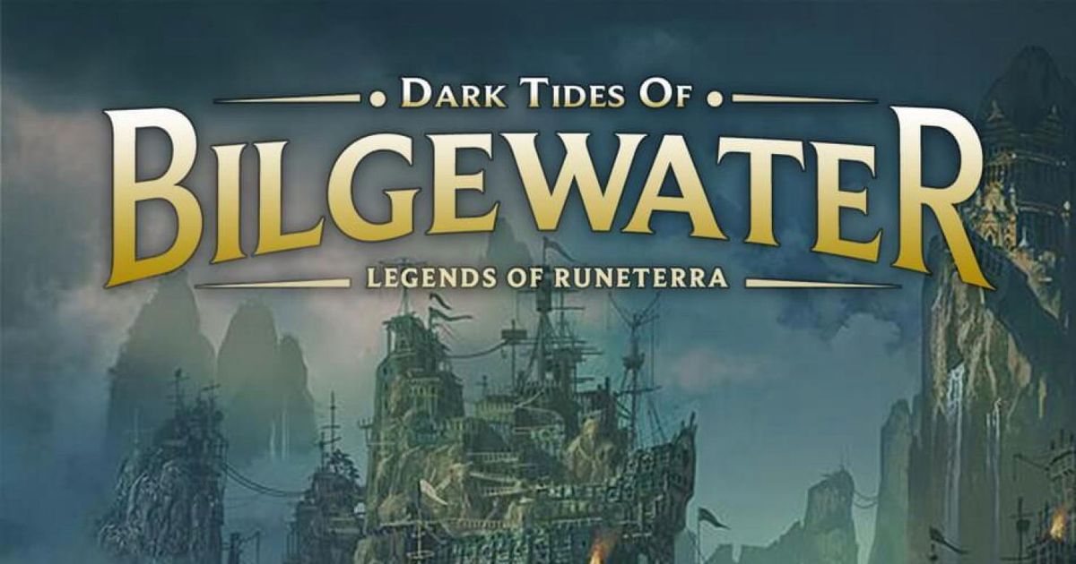 Legends of Runeterra: Dark Tides of Bilgewater | RPG Item | RPGGeek