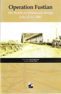 Operation Fustian: The Battle for Primosole Bridge July 12-15, 1943 ...