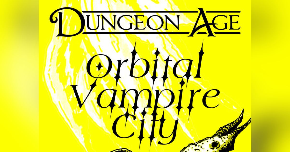 Dungeon Age: Orbital Vampire City | RPG Item | RPGGeek