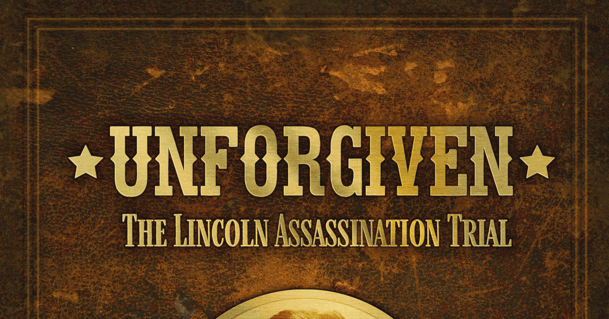 Unforgiven: The Lincoln Assassination Trial | Board Game | BoardGameGeek