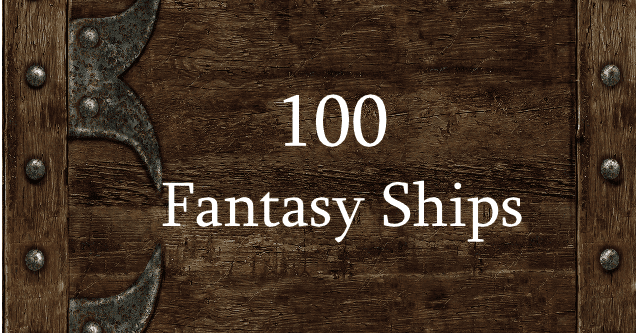 100 Fantasy Ships | RPG Item | RPGGeek