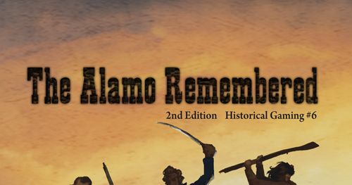 The Alamo Remembered | Board Game | BoardGameGeek