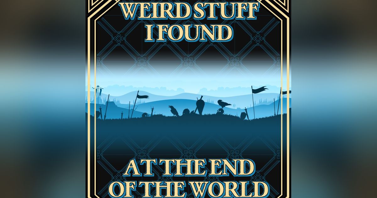 Weird Stuff I Found at the End of the World | RPG Item | RPGGeek