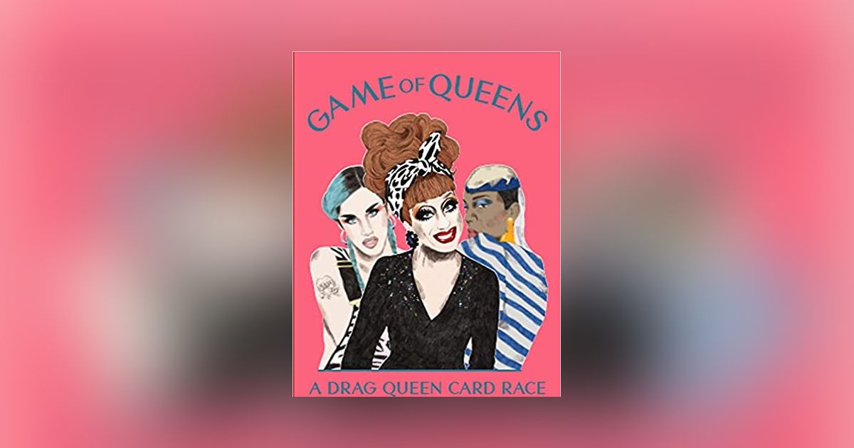 Game of Queens: A Drag Queen Card Race | Board Game | BoardGameGeek