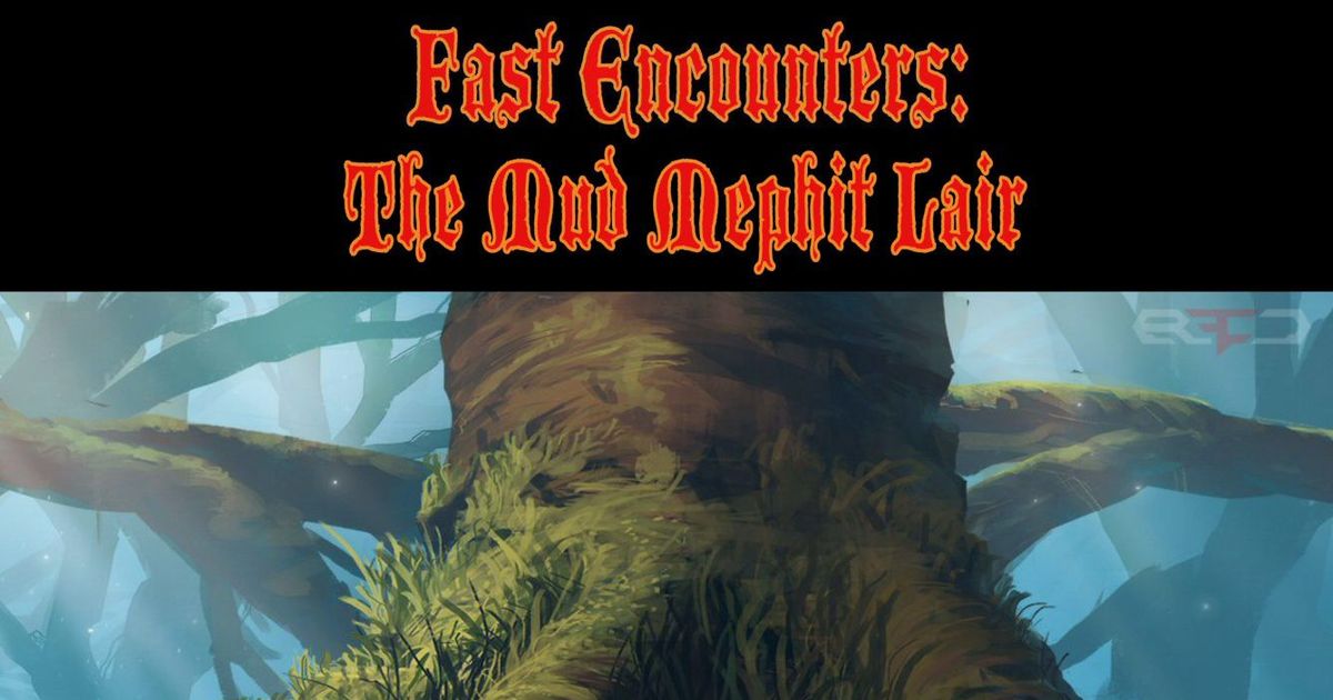 Fast Encounters: The Mud Mephit Lair (5E) | RPG Item | RPGGeek