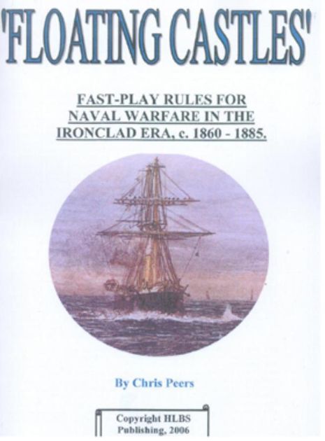 'Floating Castles': Fast-Play Rules for Naval Warfare in the Ironclad ...