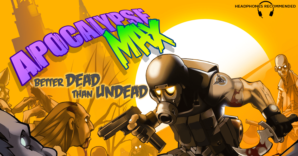 Apocalypse Max: Better Dead Than Undead | Video Game | VideoGameGeek