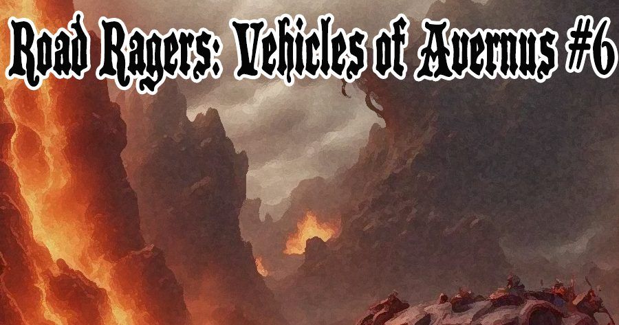 Road Ragers: Vehicles of Avernus #6 | RPG Item | RPGGeek