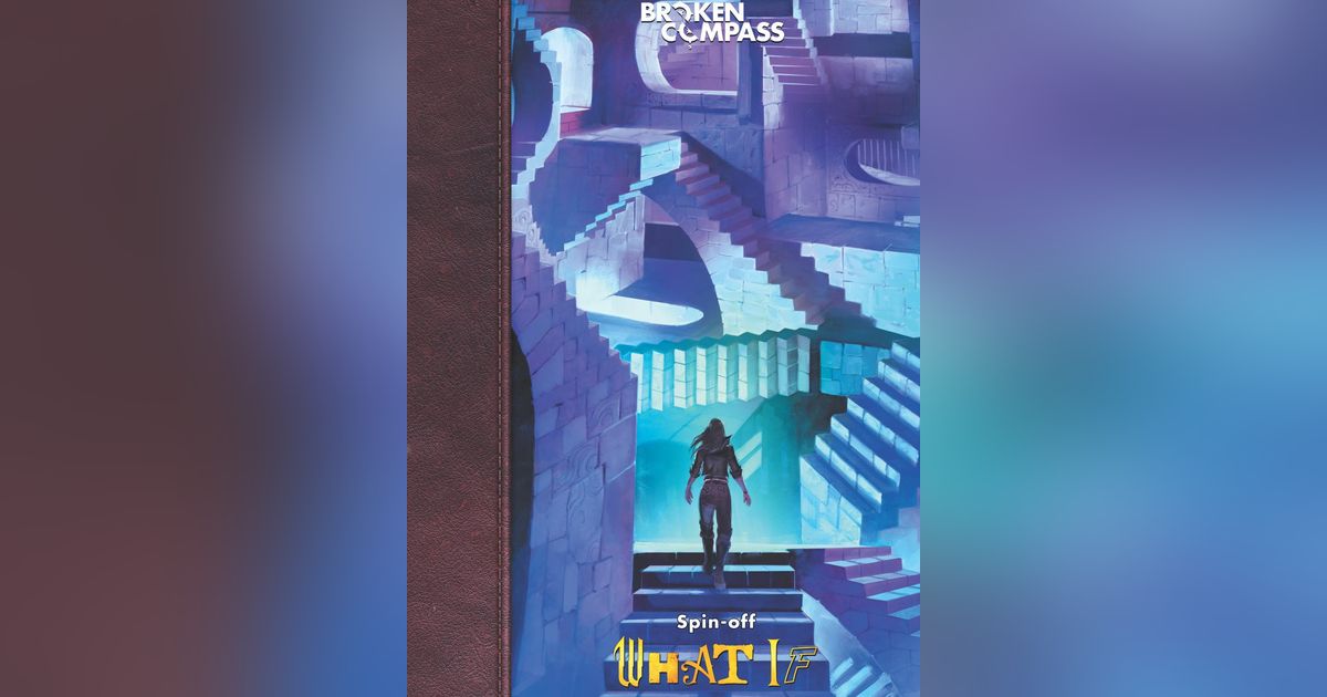 Broken Compass Spin-off - What if | RPG Item | RPGGeek