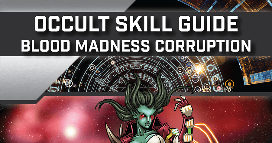 Occult Skill Guide: Blood Madness Corruption | RPG Item | RPGGeek
