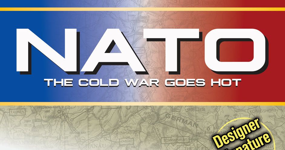 NATO: The Cold War Goes Hot – Designer Signature Edition | Board Game ...