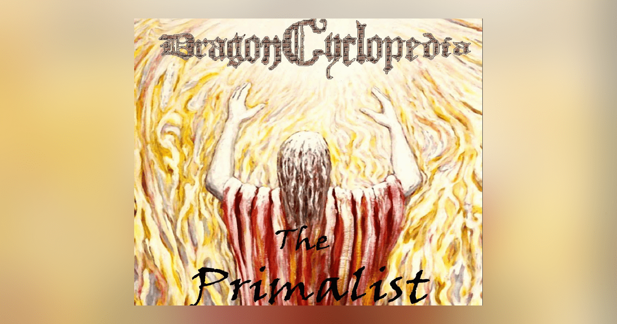 DragonCyclopedia: The Primalist | RPG Item | RPGGeek