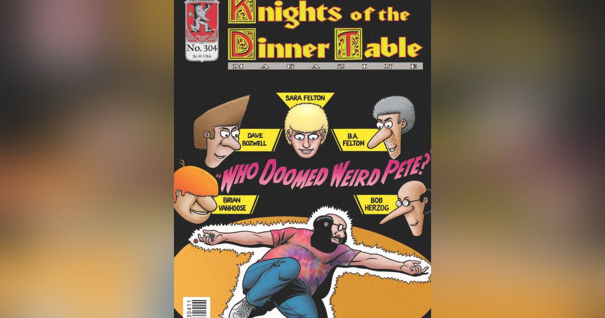 Knights of the Dinner Table Magazine (Issue 304 - 2023) | Issue | RPGGeek