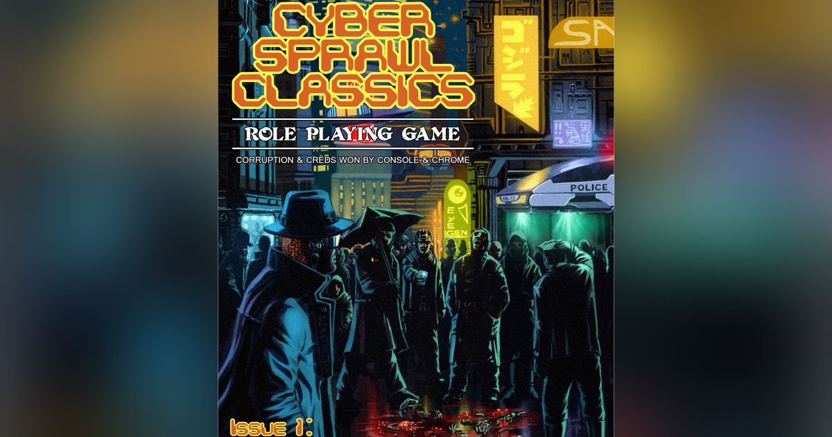 Cyber Sprawl Classics Issue 1: Occupations, Classes, & Basic Equipment ...