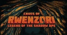 Caves of Rwenzori: Legend of the Shadow Ape | Board Game | BoardGameGeek