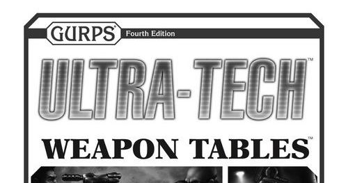 GURPS Ultra-Tech: Weapon Tables | RPG Item | RPGGeek