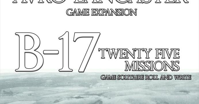 B17 Twenty Five Missions: Avro Lancaster | Board Game | BoardGameGeek