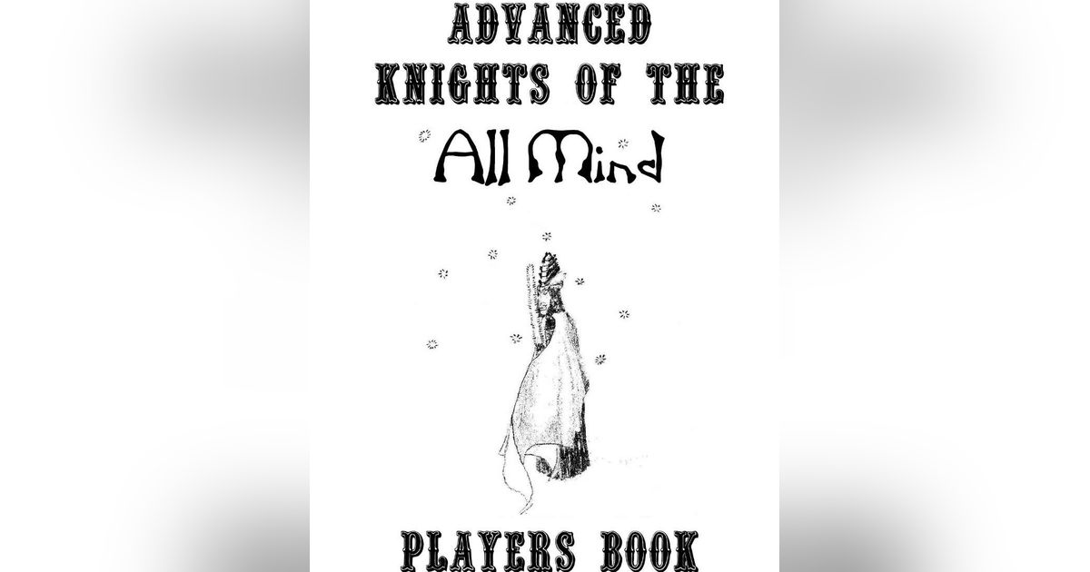 Advanced Knights of the All Mind Players Book | RPG Item | RPGGeek