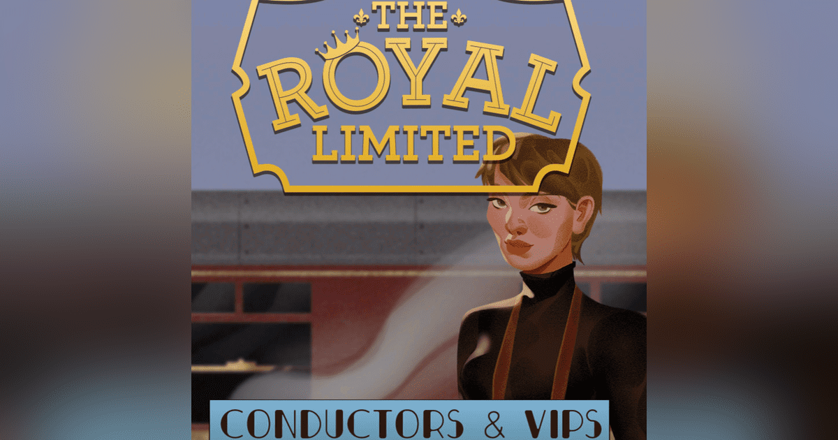 The Royal Limited: Conductors & VIPs | Board Game | BoardGameGeek