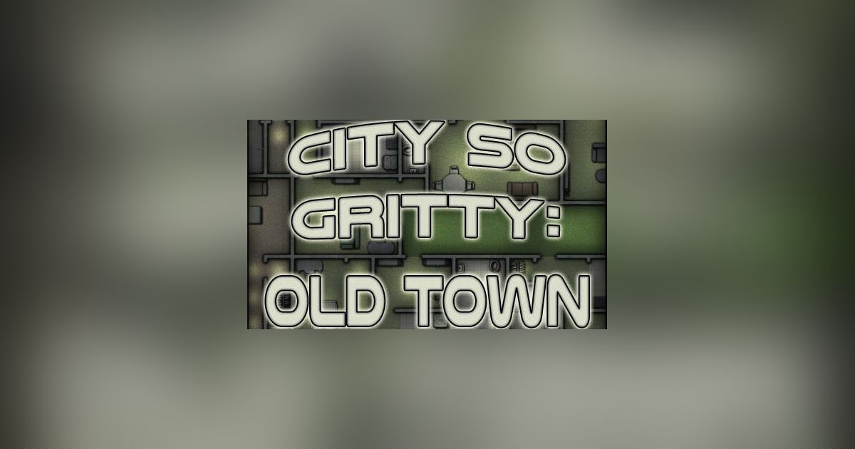 City so Gritty: Old Town 1 | RPG Item | RPGGeek