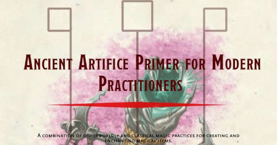 Ancient Artifice Primer for Modern Practitioners | RPG Item | RPGGeek