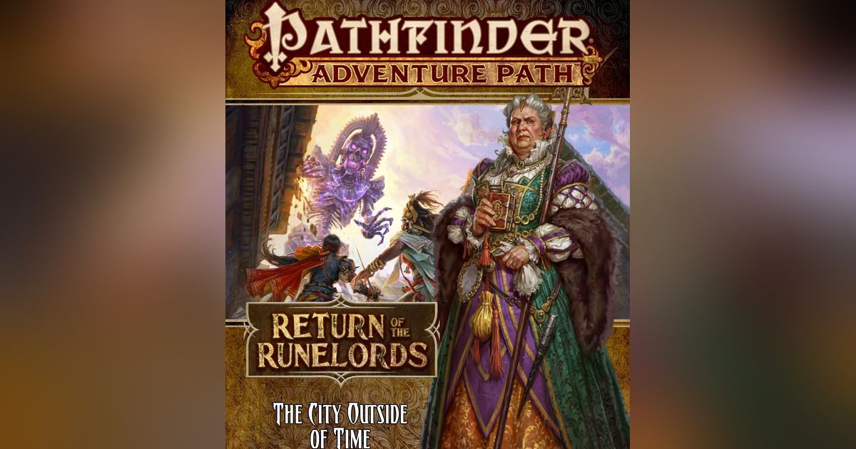 Pathfinder #137: The City Outside of Time | RPG Item | RPGGeek