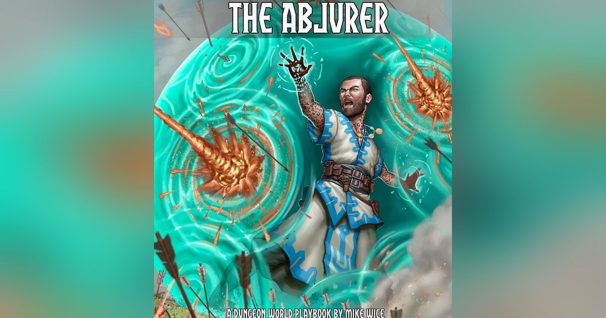 The Abjurer: A Dungeon World Playbook | RPG Item | RPGGeek