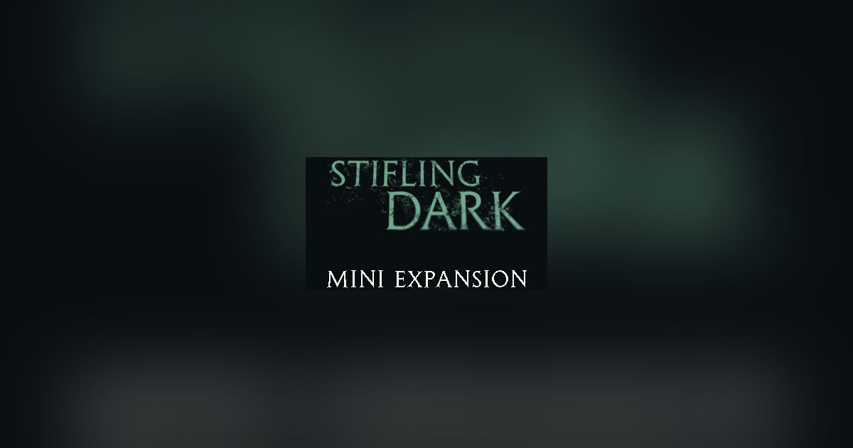 The Stifling Dark: Mini Expansion | Board Game | BoardGameGeek