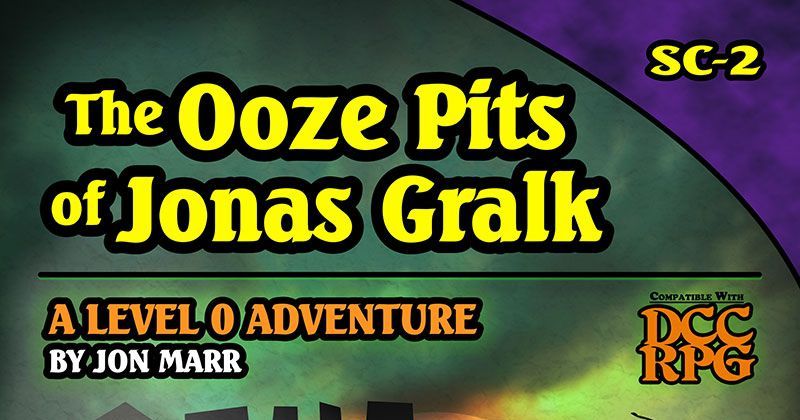 SC-2: The Ooze Pits of Jonas Gralk | RPG Item | RPGGeek