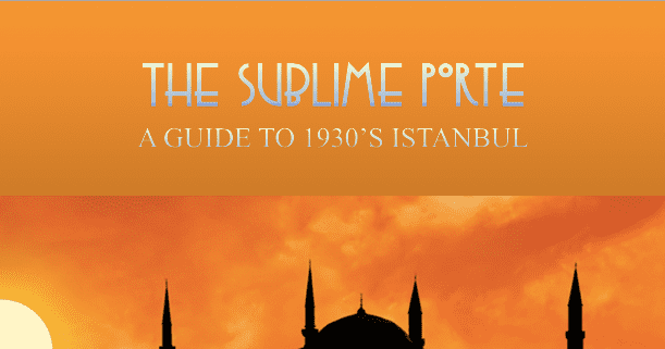 The Sublime Porte: A Guide to 1930s Istanbul (Fate) | RPG Item | RPGGeek