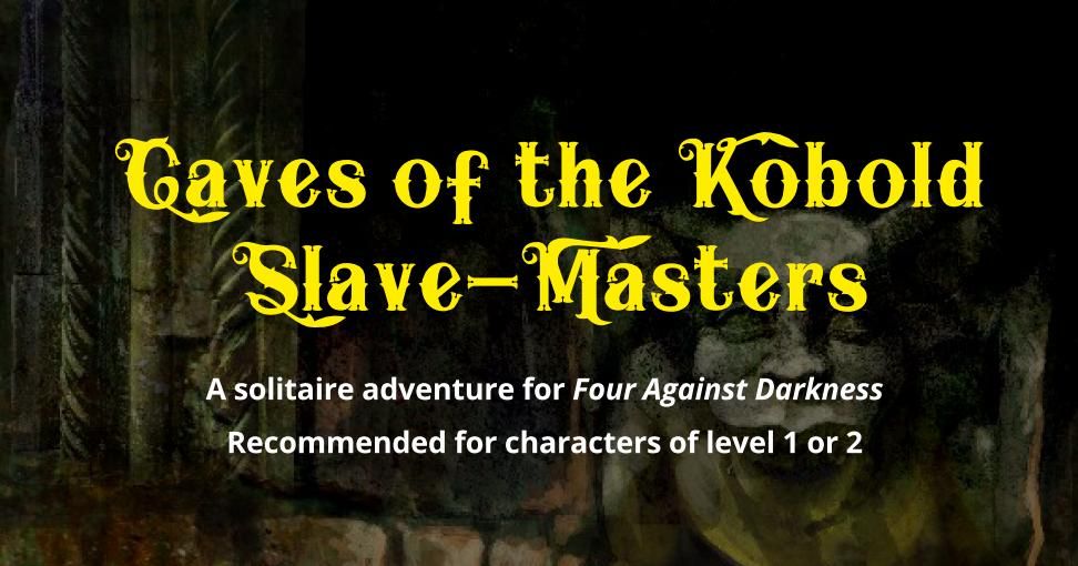 Caves of the Kobold Slave-Masters | RPG Item | RPGGeek