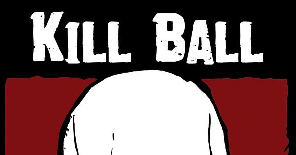Kill Ball | Board Game | BoardGameGeek