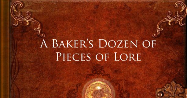 A Baker's Dozen of Pieces of Lore | RPG Item | RPGGeek